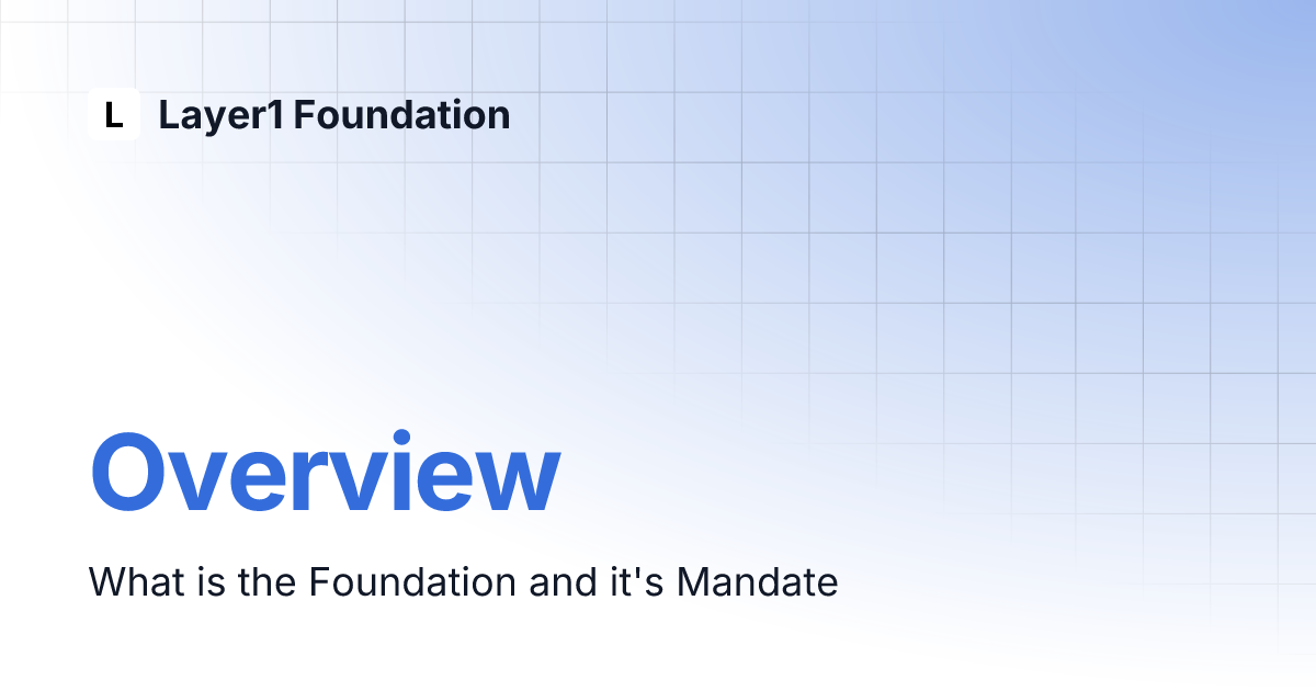 Overview | Layer1 Foundation Overview | Layer1 Foundation
